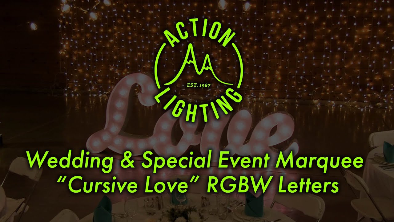 Wedding And Special Event Marquee "Cursive Love" RGBW Letters - YouTube