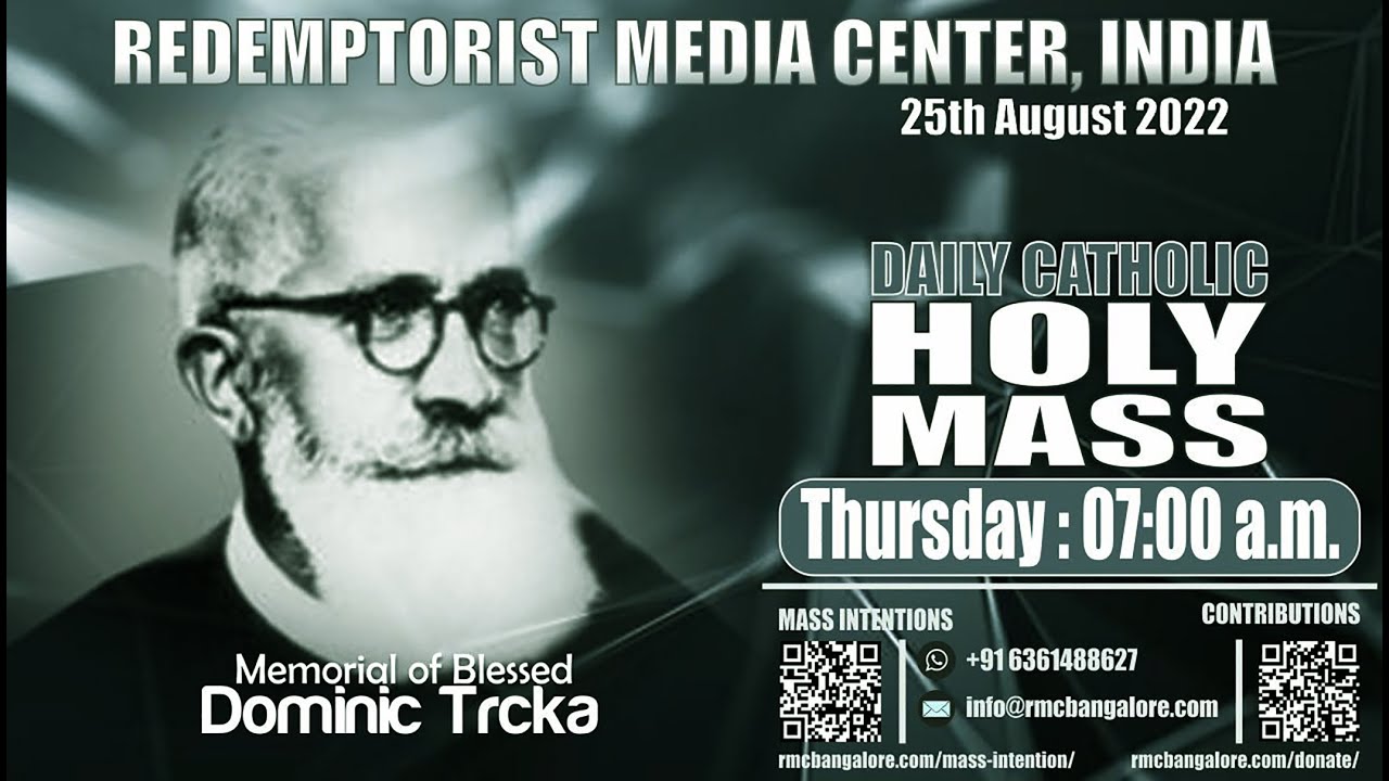 Catholic Holy Mass - Thursday 25 August, 2022 - Memorial of Bl. Dominic ...