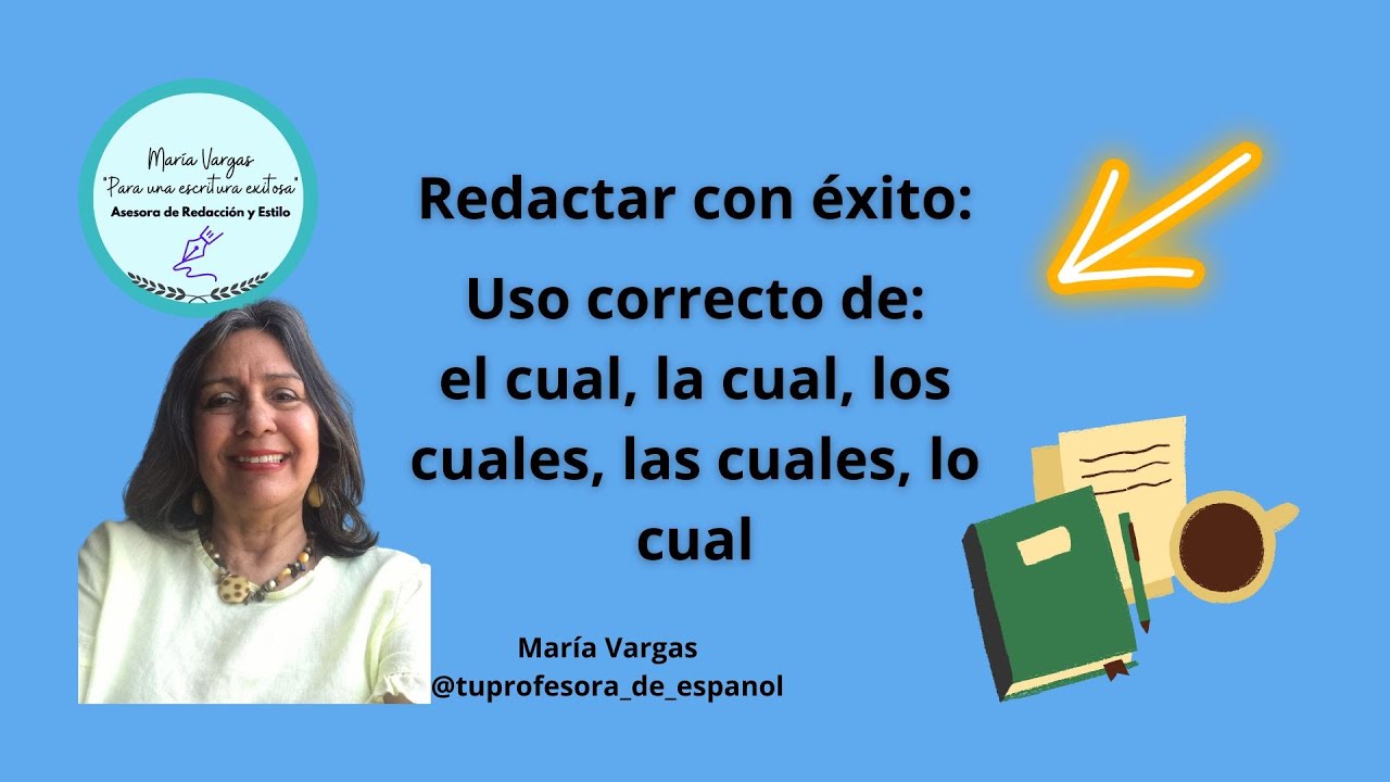 Uso correcto de las expresiones: la cual, el cual, las cuales, los ...