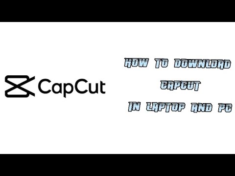 HOW TO DOWNLOAD CAPCUT LAPTOP AND PC | CAPCUT KESE DOWNLOAD KARAIN PC ...