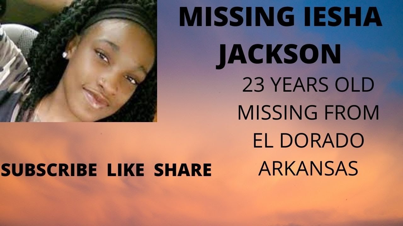 Missing Iesha Jackson Last seen November 4 2020 9pm in El Dorado ...