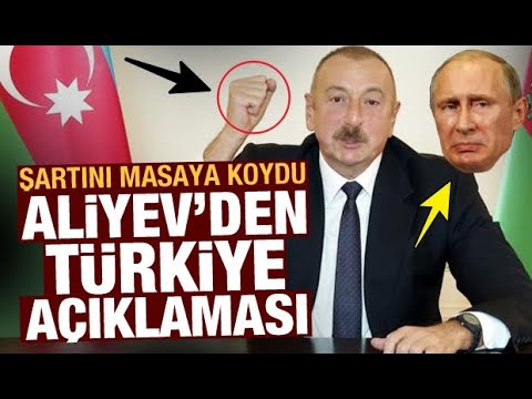 Azerbaycan'dan Çarpıcı Türkiye Açıklaması! Rusya'ya Karşı Şartını masaya koydu..SON DAKİKA