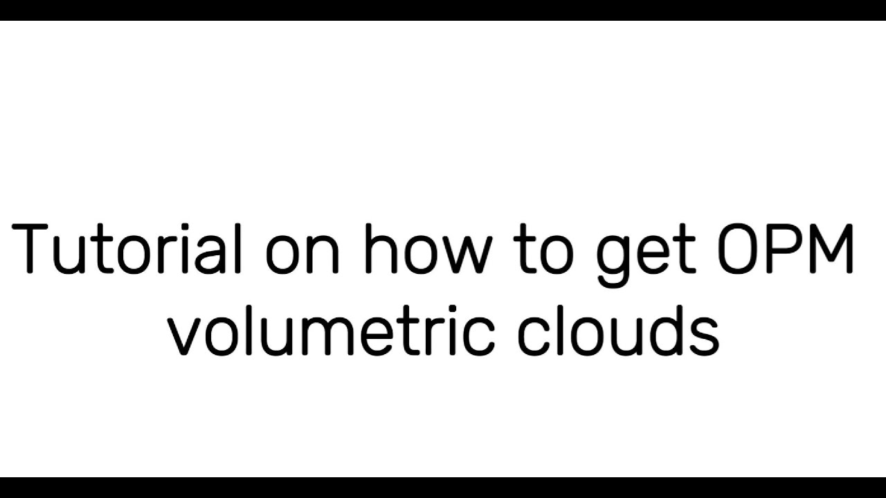 Tutorial on How to get OPM volumetric clouds in KSP - YouTube