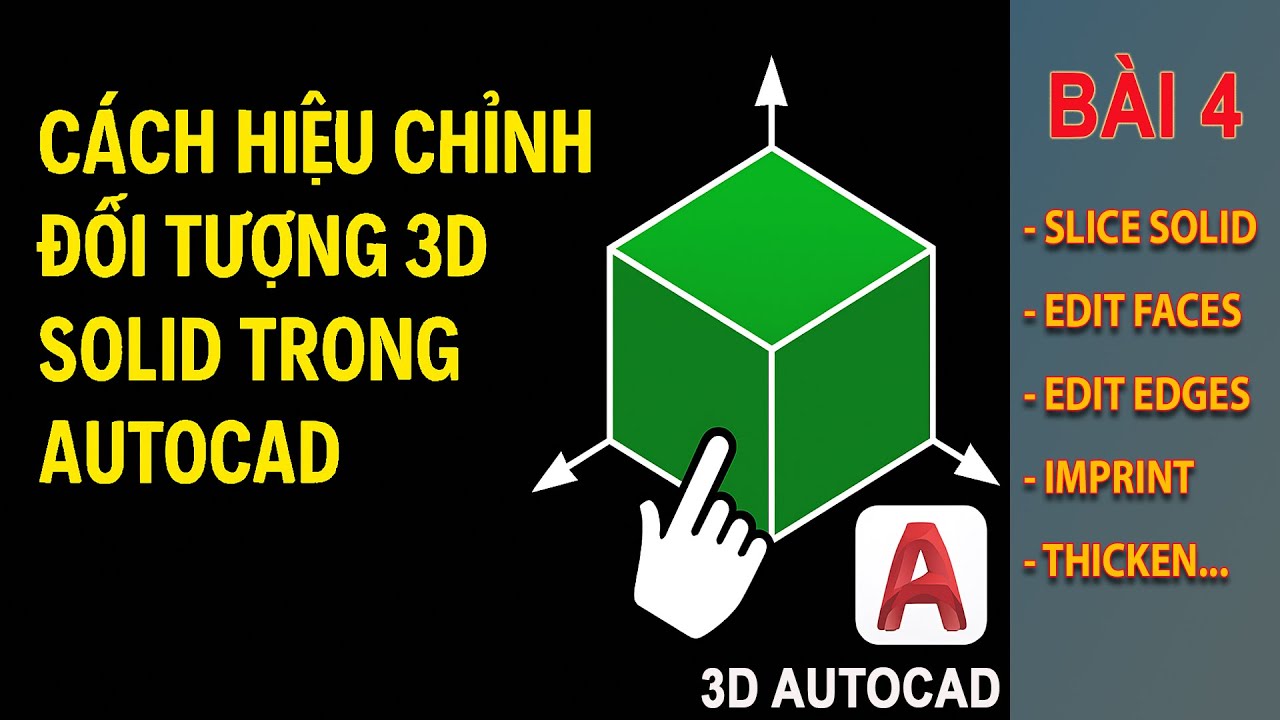 CÁCH HIỆU CHỈNH ĐỐI TƯỢNG 3D SOLID TRONG AUTOCAD - YouTube