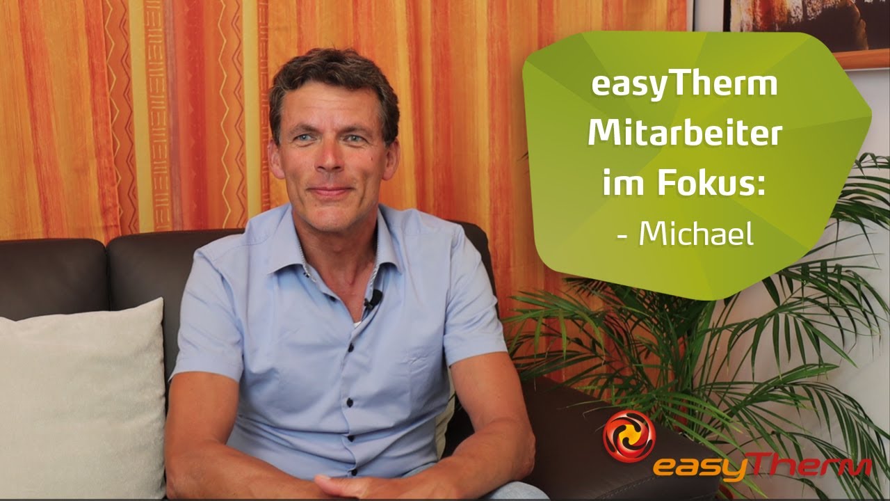 easyTherm Mitarbeiter im Fokus: Michael F. - YouTube