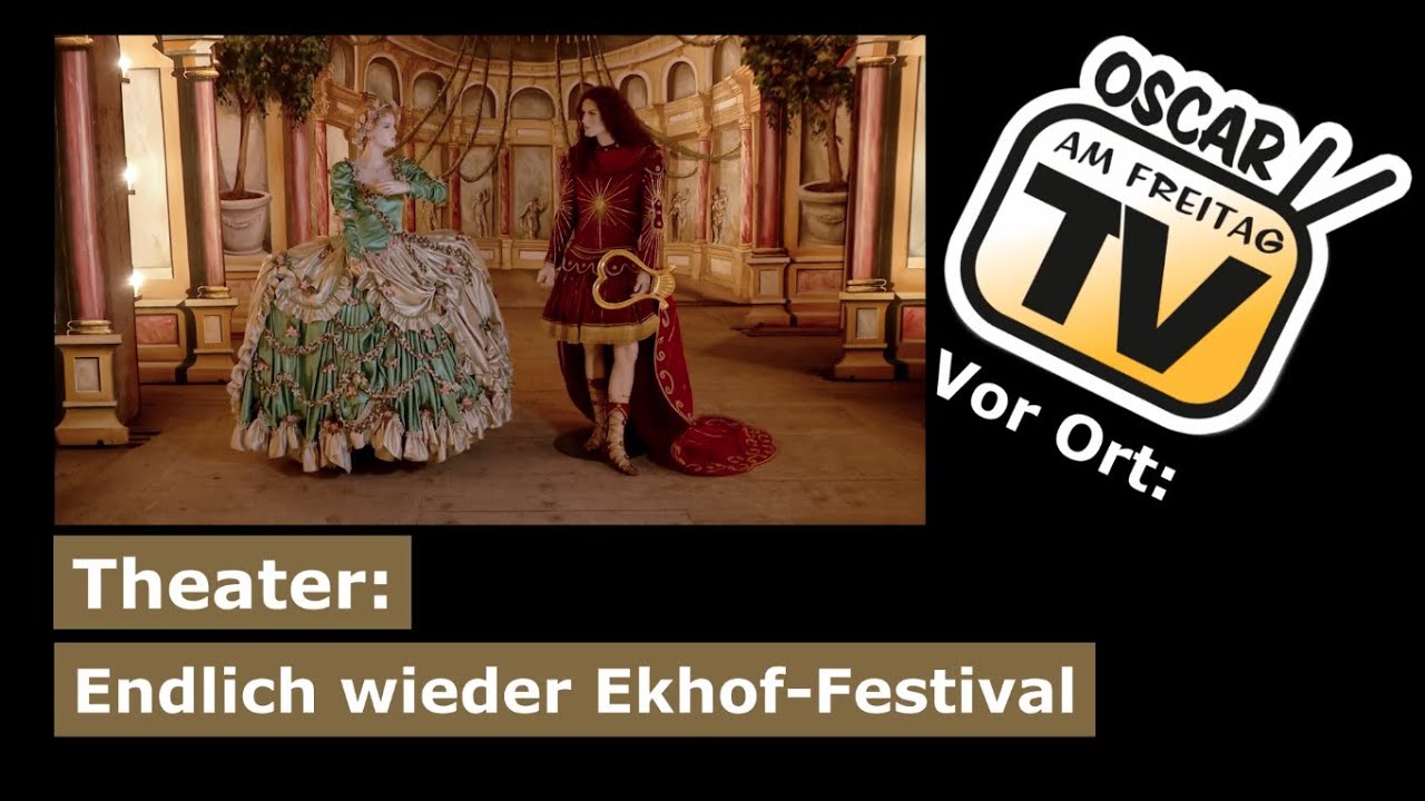 Theater: Endlich wieder Ekhof-Festival - YouTube