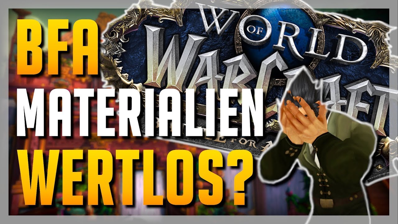 Sind BfA Materialien WERTLOS?! World of Warcraft BfA 8.3 Gold Guide ...