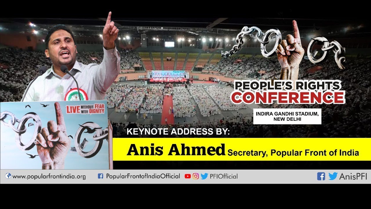 Keynote address by Anis Ahmed, Secretary, Popular Front of India at ...