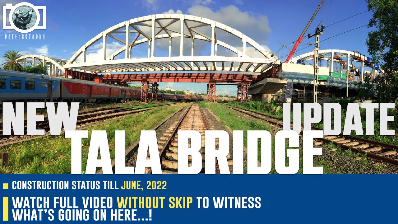 TALA BRIDGE UPDATE Till June 2022 || Tallah ROB Project - YouTube