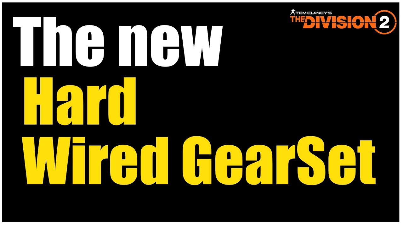 The Division 2 - Hard Wired Gear Set - YouTube