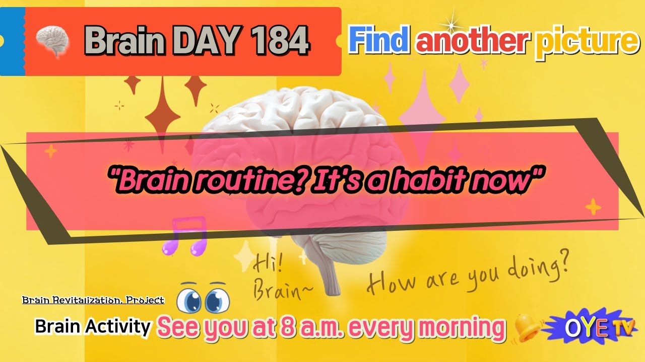 "Brain routine? It's a habit now" Brain DAY 184 - OYE TV (NewYork GMT ...