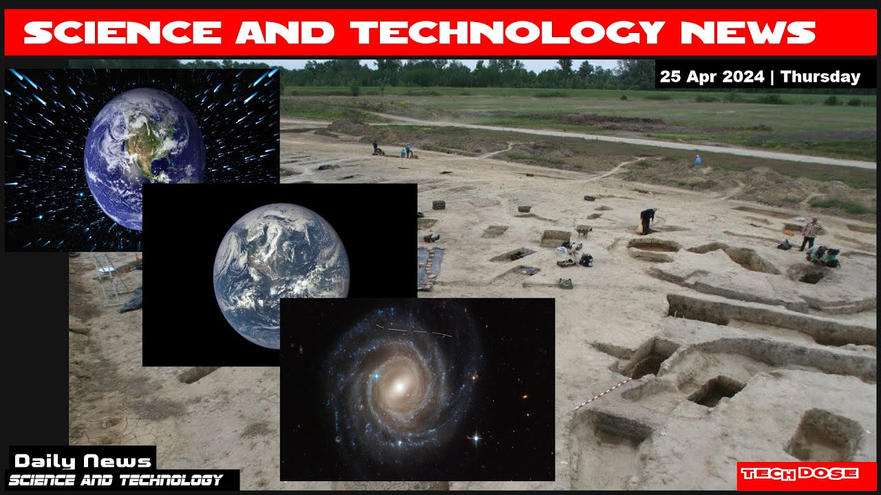 Science And Technology Daily News|25 Apr 2024 - YouTube