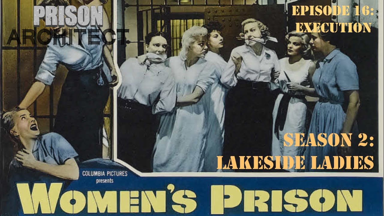 Prison Architect: Female Prison Season 2 Episode 16 [Execution] - YouTube