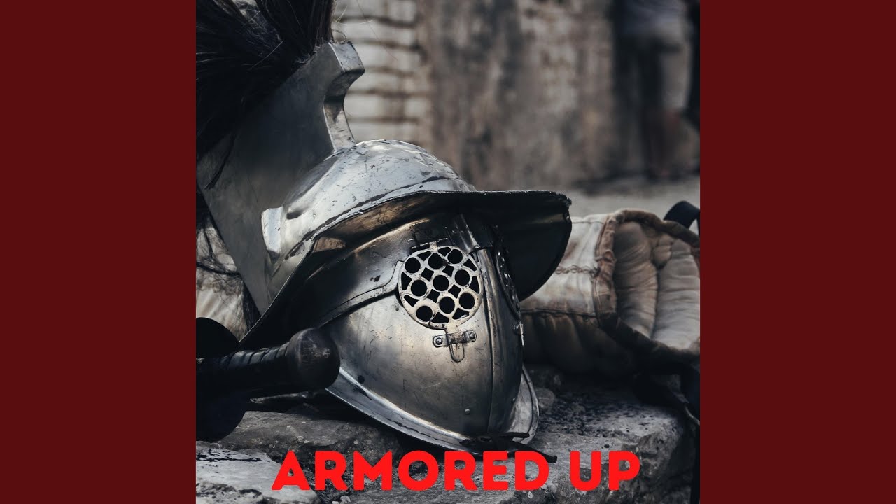 Armored Up - YouTube
