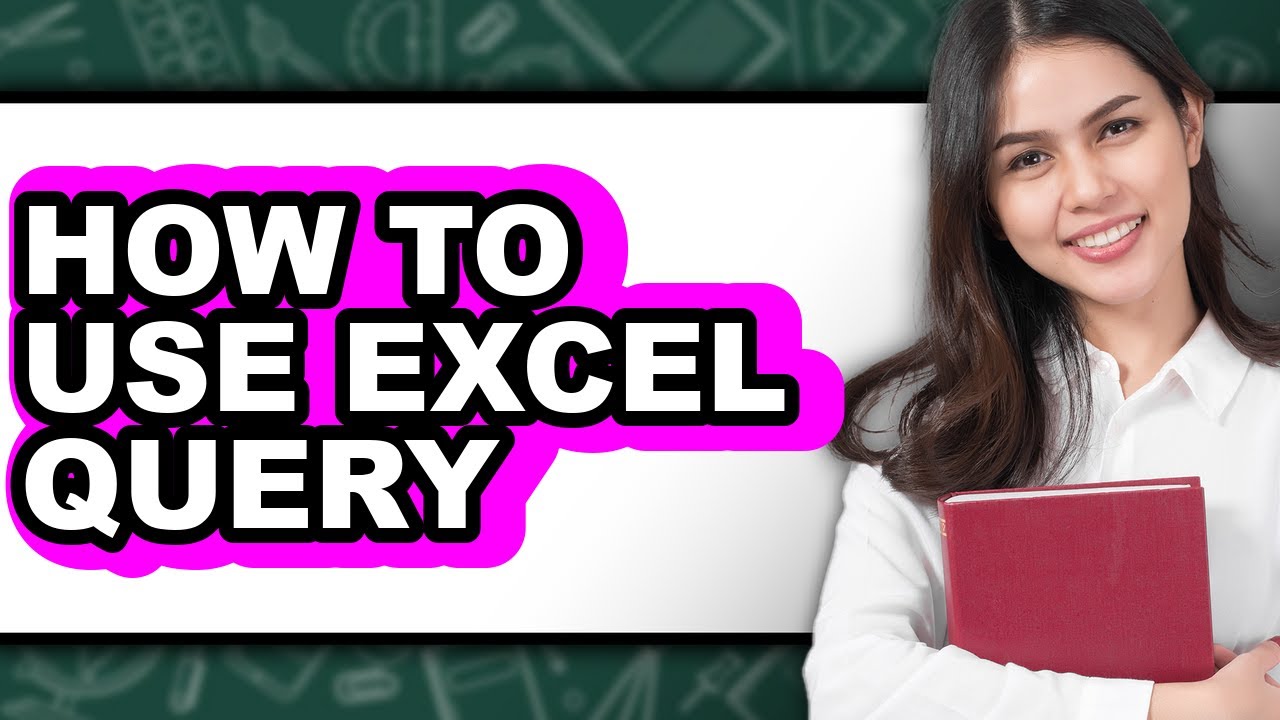 How to Use Excel Query - Step by Step - YouTube