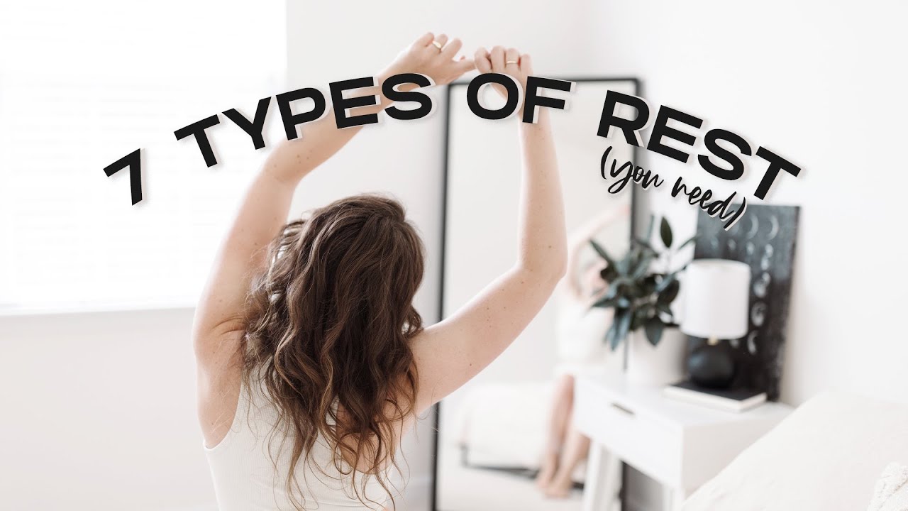 Feeling BURNED OUT? Here Are The 7 Types of REST That Your Body NEEDS ...