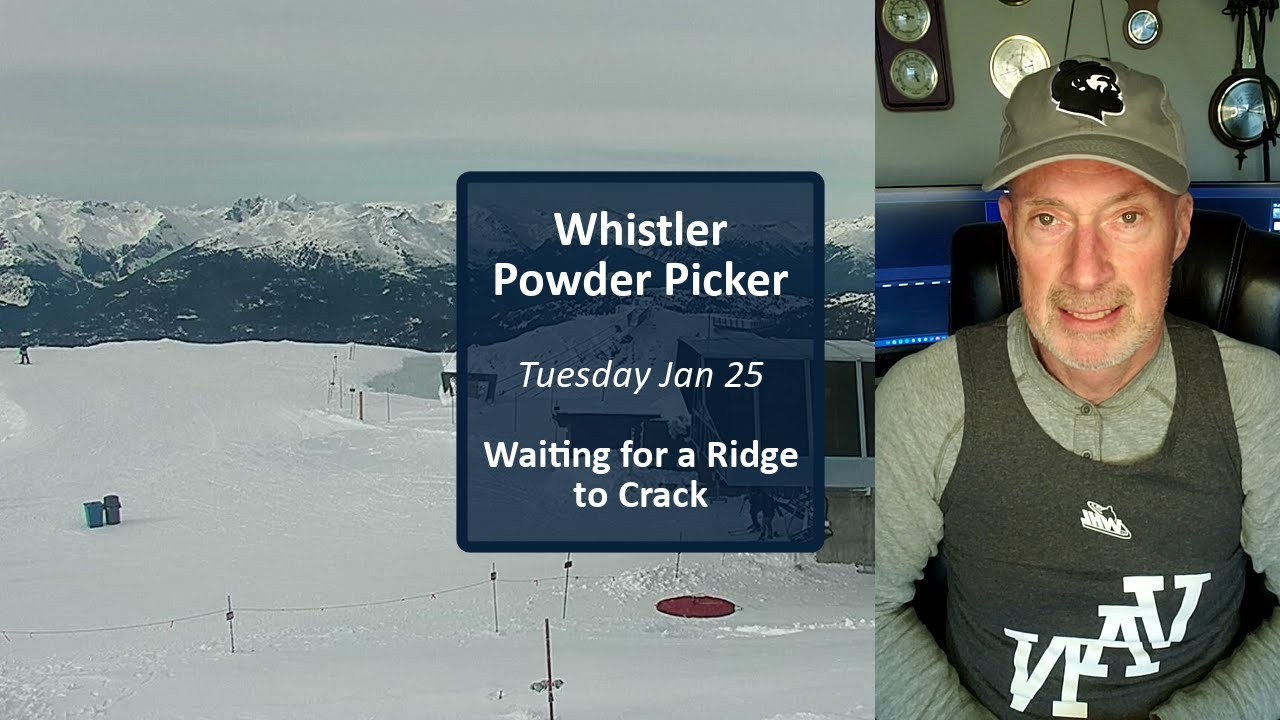 Whistler Powder Picker Tuesday, January 25, 2022 - YouTube