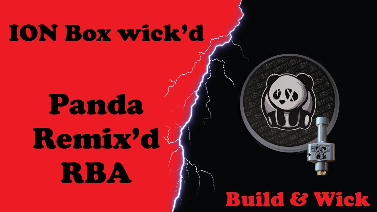 Panda Remix’d RBA by Wick’d ft. ION Box Mod by PRC & Wick’d - Building ...