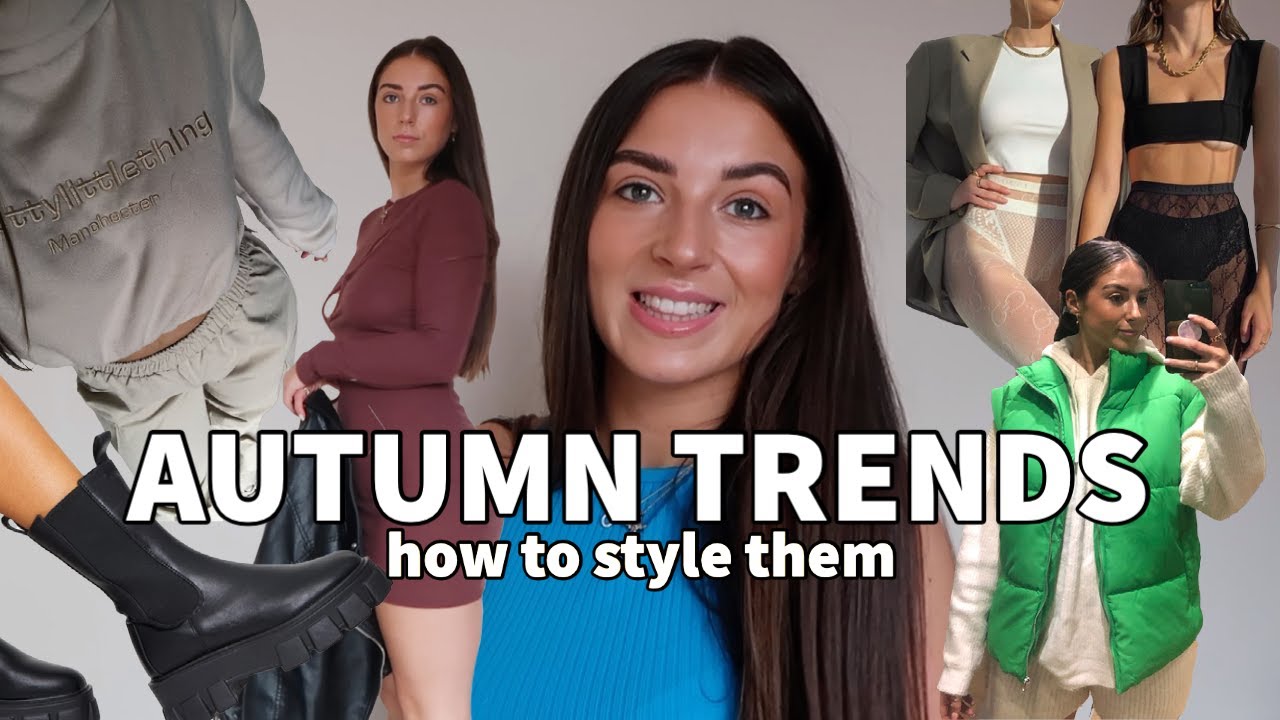 AUTUMN FASHION TRENDS 2021 AND HOW TO STYLE! - YouTube