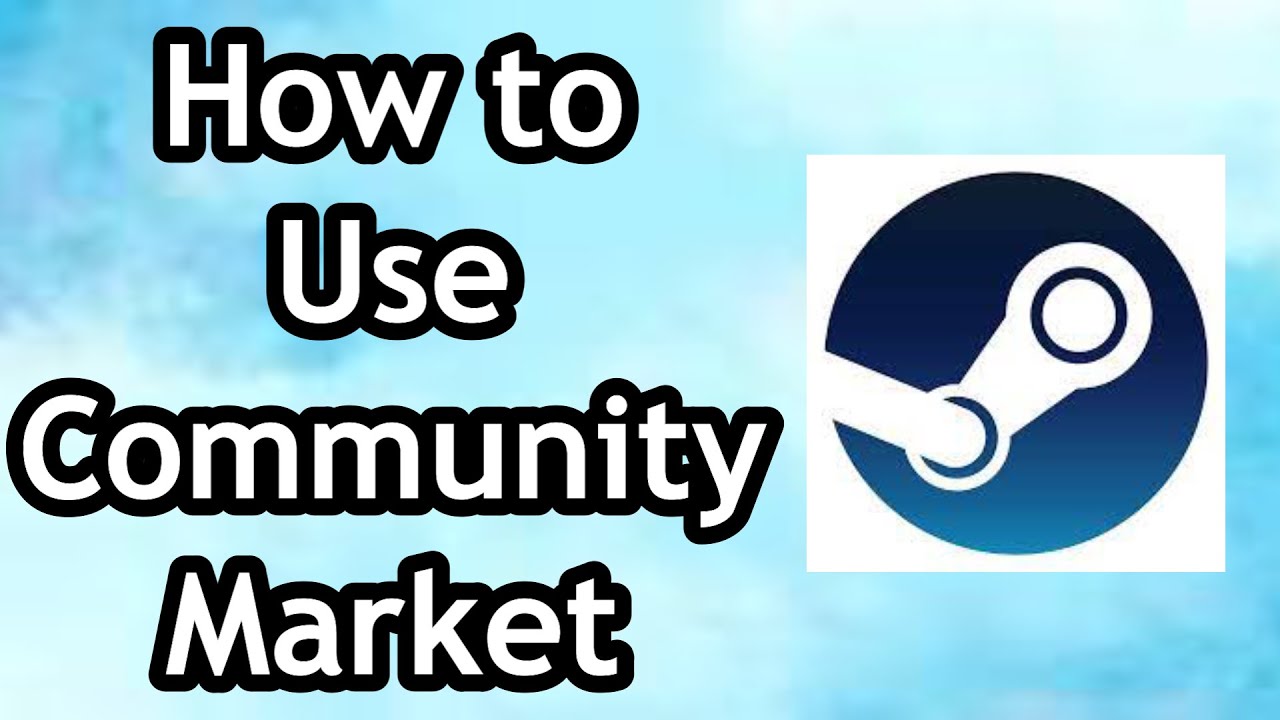 How to Use Community Market Steam - YouTube