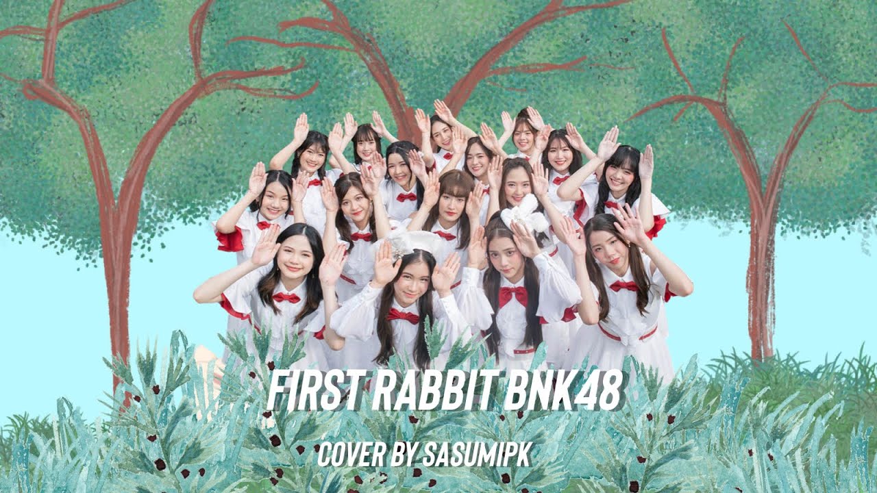 First rabbit BNK48 / cover by sumi - YouTube Music