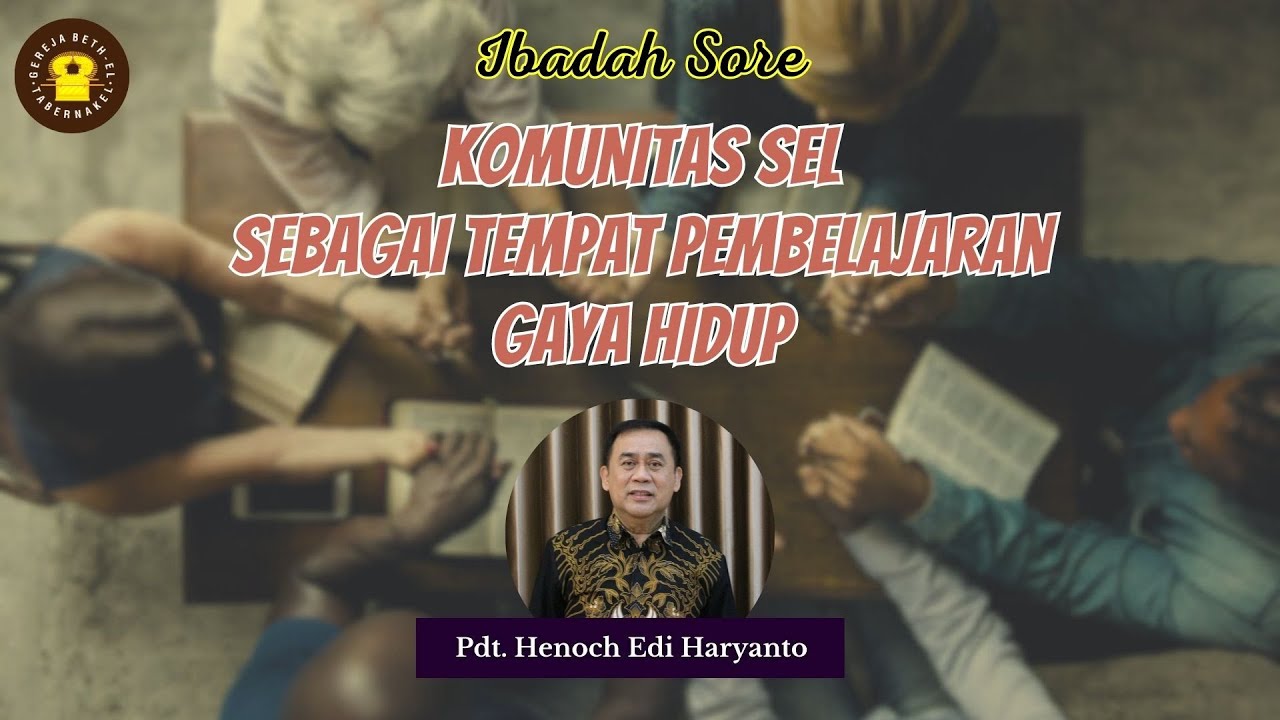 Pdt. Henoch Edi Haryanto - KOMUNITAS SEL Sebagai Tempat Pembelajaran ...