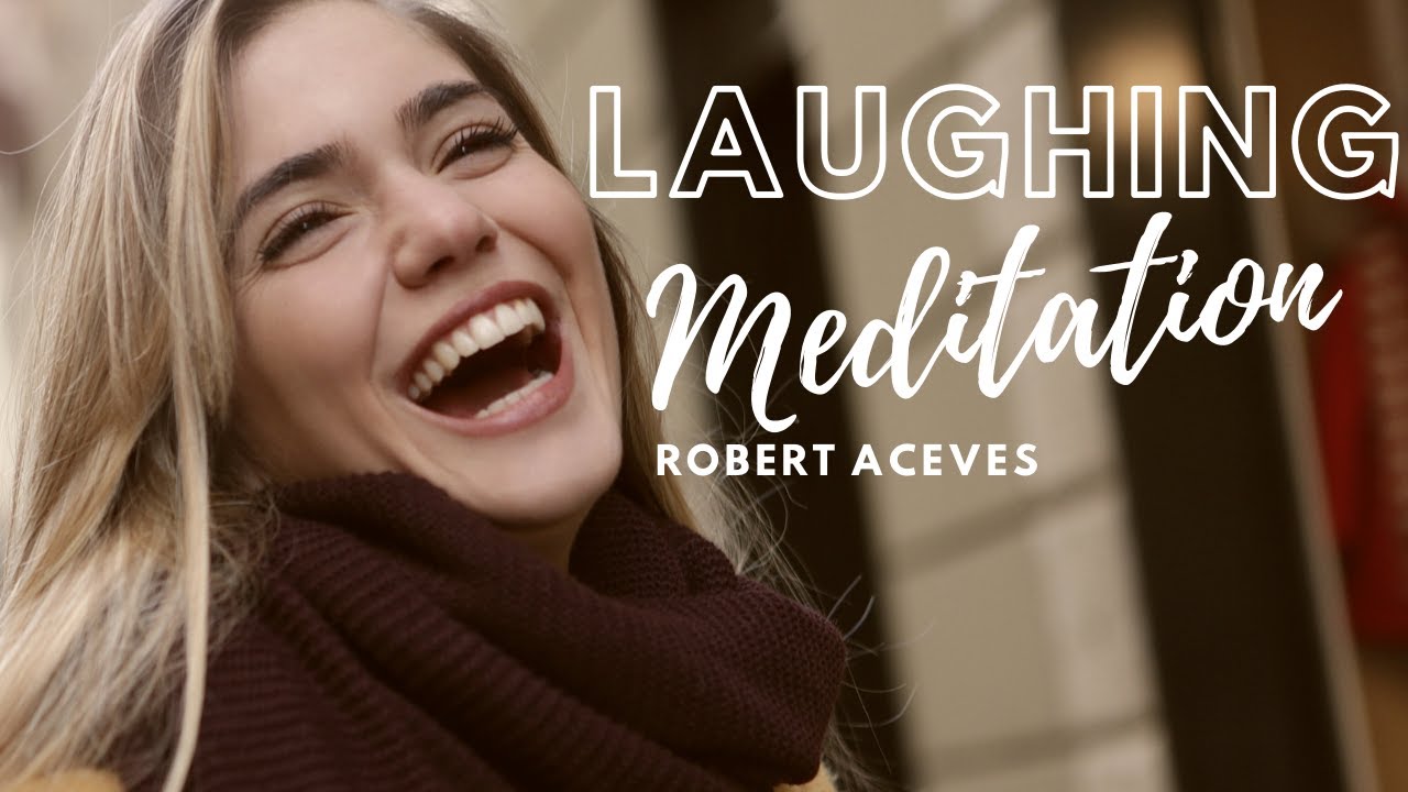Laughing Meditation - YouTube
