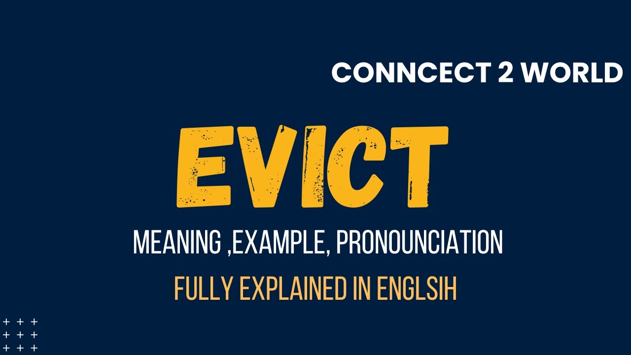 What Does evict Means || Meanings And Definitions With evict in ENGLISH ...