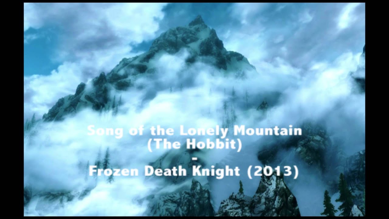 Song of the Lonely Mountain (The Hobbit) - Frozen Death Knight (2013 ...