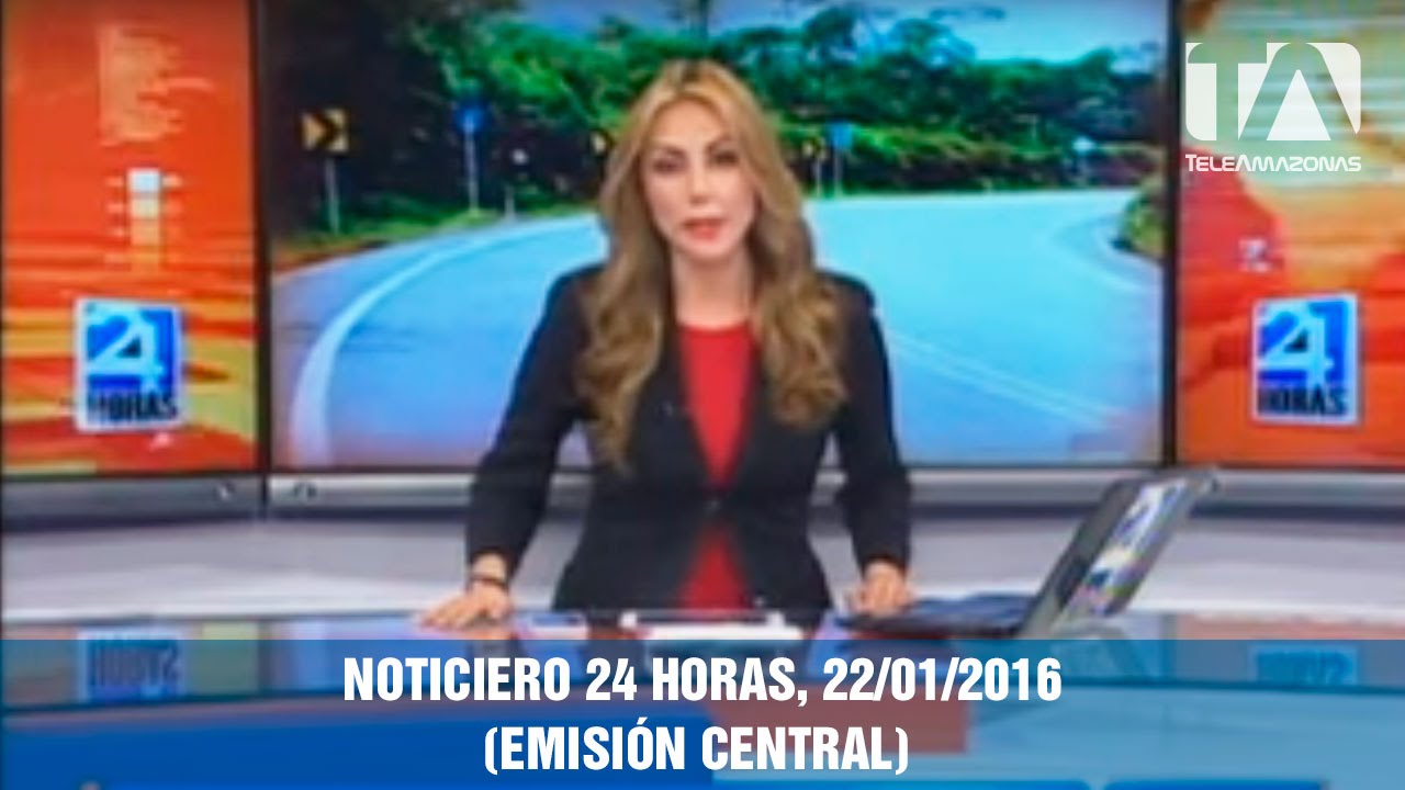 Noticiero 24 Horas, 22/01/2016 (Emisión Central) - YouTube