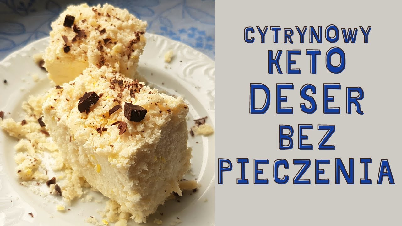KETO DESER bez pieczenia MOCNO CYTRYNOWY | Bardzo prosty keto deser ...