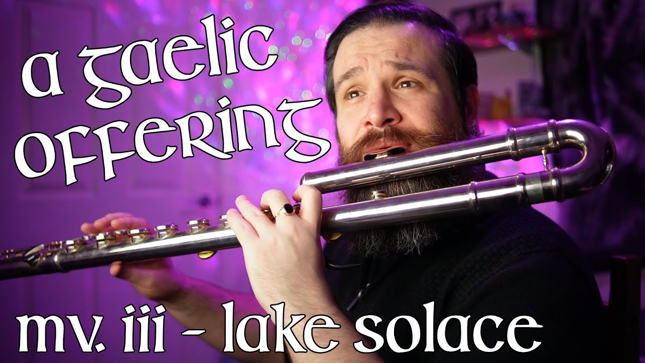 Lake Solace - A Gaelic Offering by Catherine McMichael - YouTube