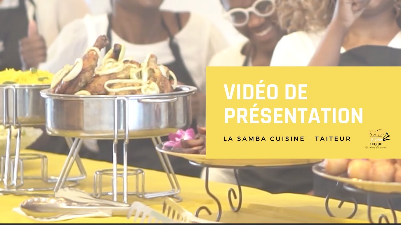 Présentation du service traiteur africain - La Samba Cuisine - YouTube