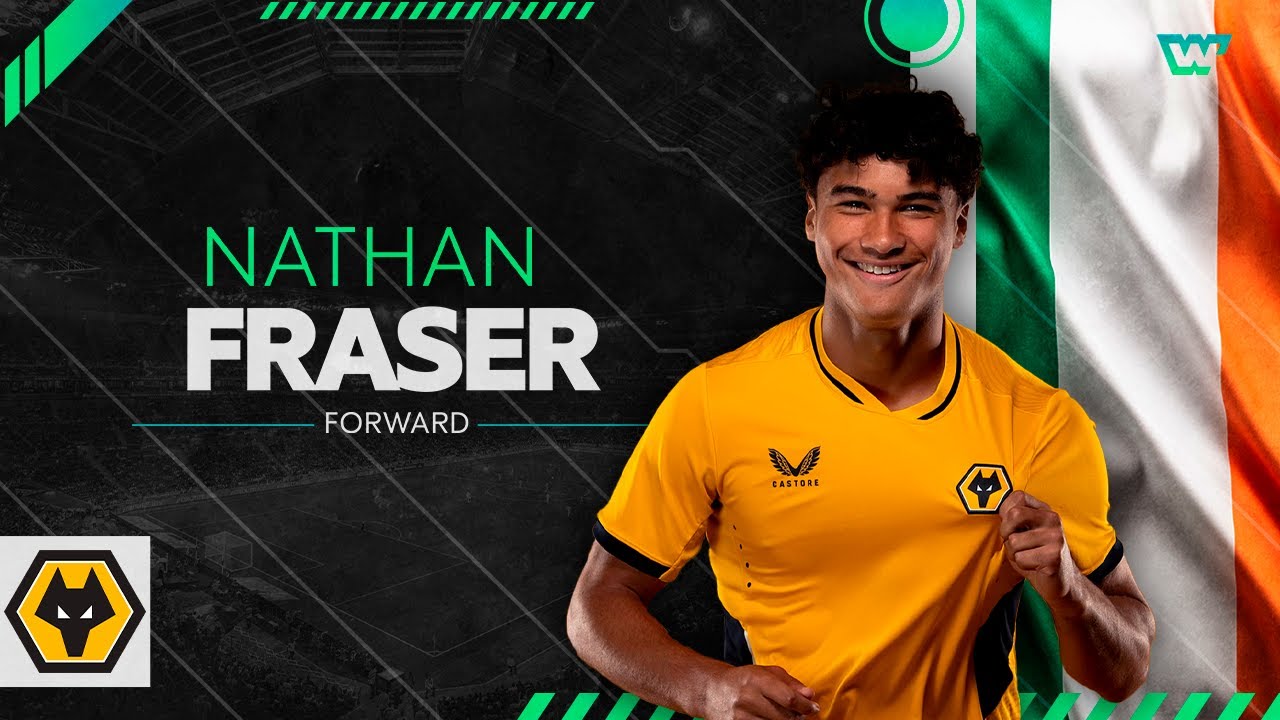 Nathan Fraser | Wolverhampton Wanderers | 2023 - Player Showcase - YouTube