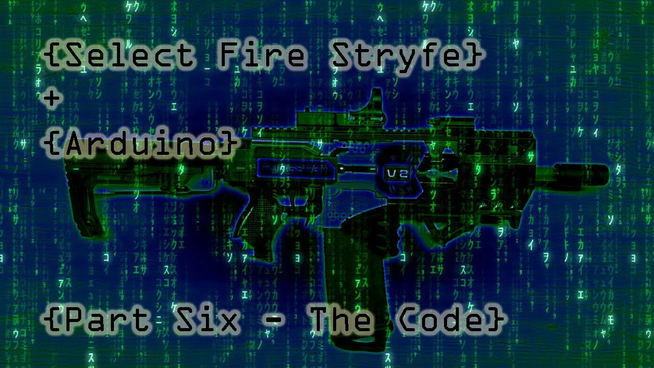 {Mod} Select Fire Stryfe + Arduino (Part Six - The Code) - YouTube