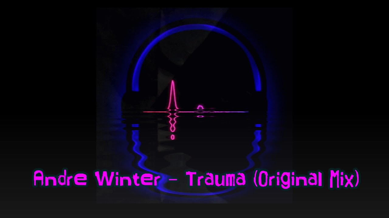 Andre Winter - Trauma (Original Mix) - YouTube