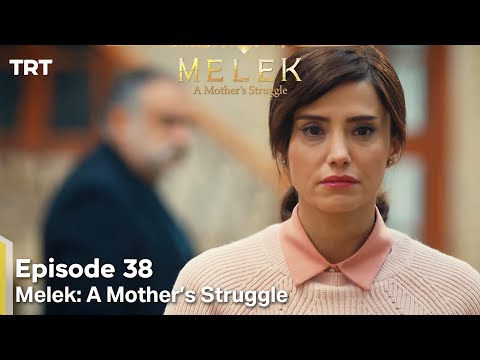 Melek A Mother's Struggle Episode 38
