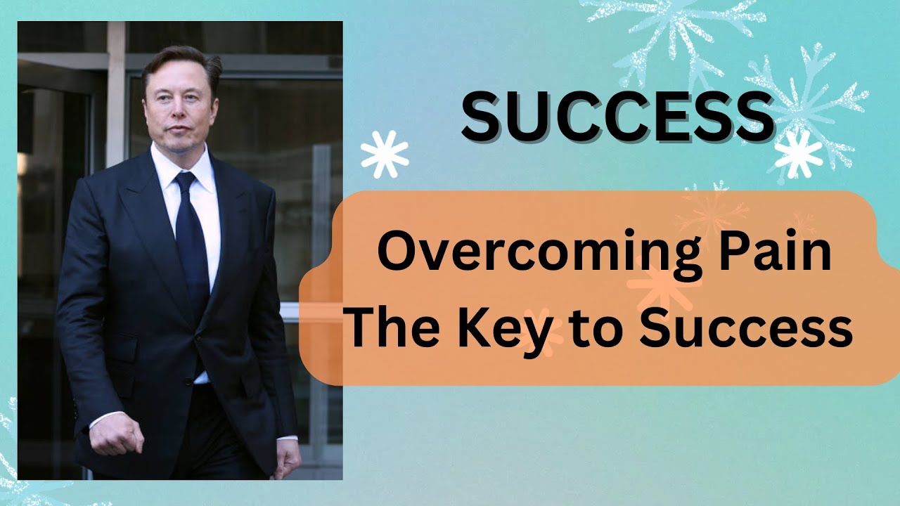 Success Overcoming Pain: The Key to Success - YouTube