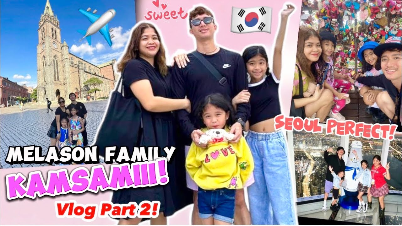 Kamsamiii Vlog 🇰🇷 Part 2 | Melason Family in South Korea 🫶🏻 - YouTube