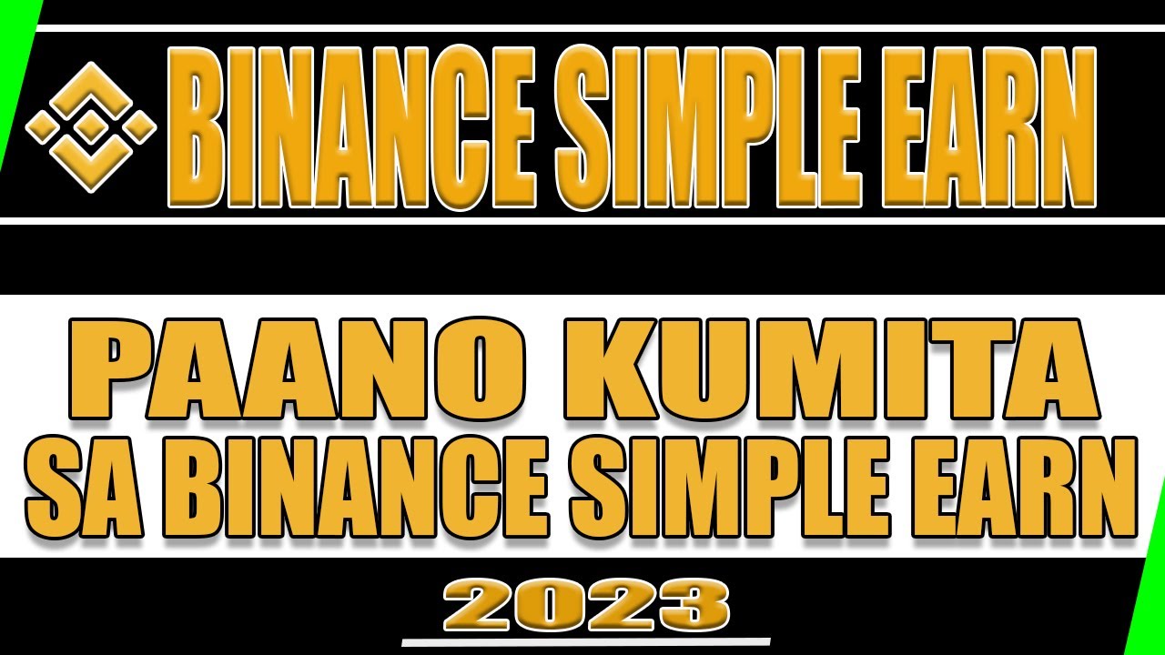 BINANCE SIMPLE EARN 2023 | PAANO KUMITA SA BINANCE SIMPLE EARN? Full ...