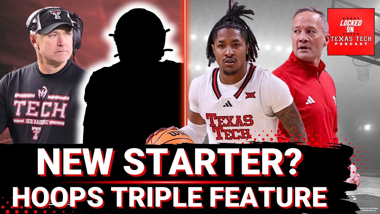 Texas Tech hoops triple feature week | New football starter to emerge ...