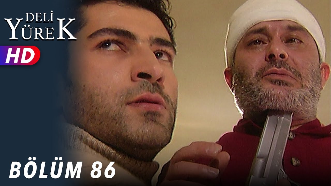 Deli Yürek - 86.Bölüm - YouTube