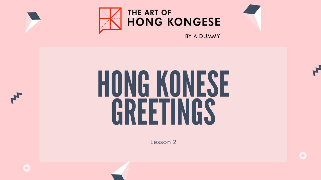 Hong Kongese Conversational Greetings Part 2 I Cantonese Lesson I How ...