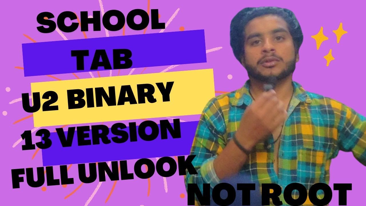 School Tab U2 Binary 13 version full unlock 2023 #software #unlock # ...