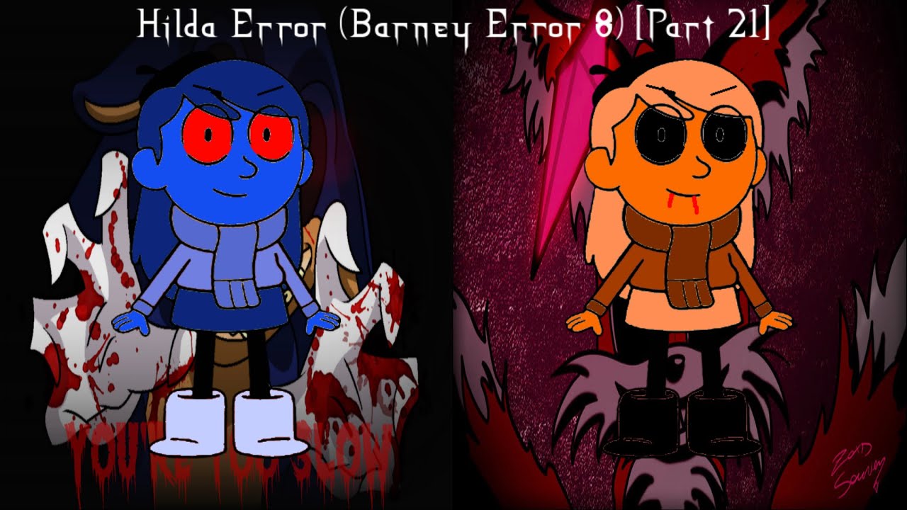 Hilda Error (Barney Error 8) [Part 21] - YouTube