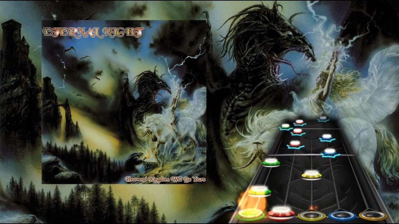 Eternal Night - Heavens' Kingdom Will Be Yours | CLONE HERO CHART ...