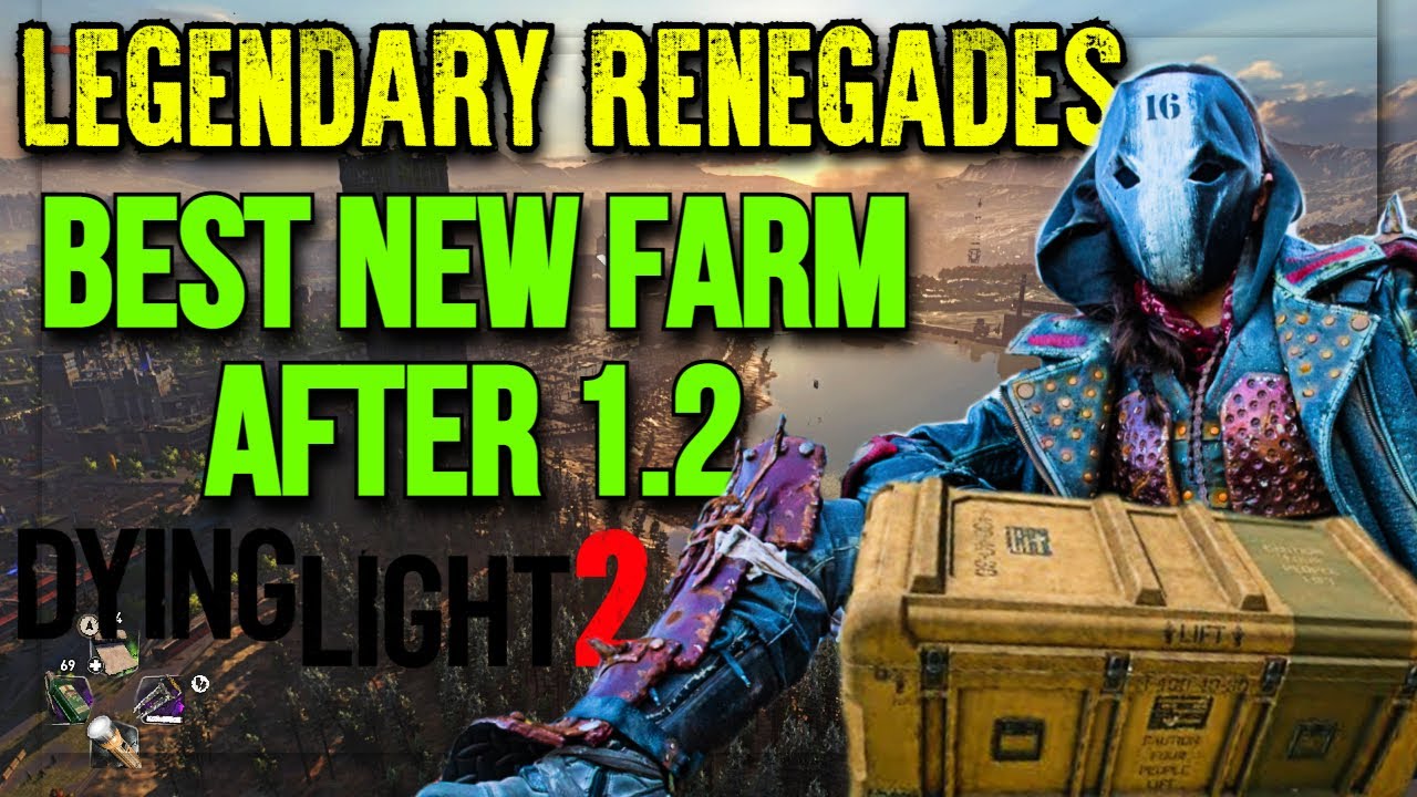 The Best Way To Find Legendary Renegades In Dying Light 2, Get Very ...