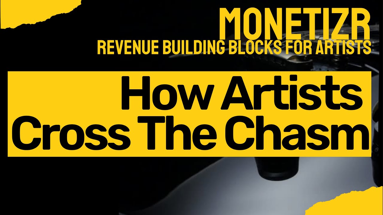How Artists Cross The Chasm [ CLIP from Monetizr's: OWN YOUR PIPES ...