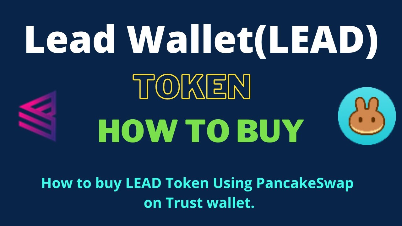 How to Buy Lead Wallet Token (LEAD) Using PancakeSwap On Trust Wallet ...