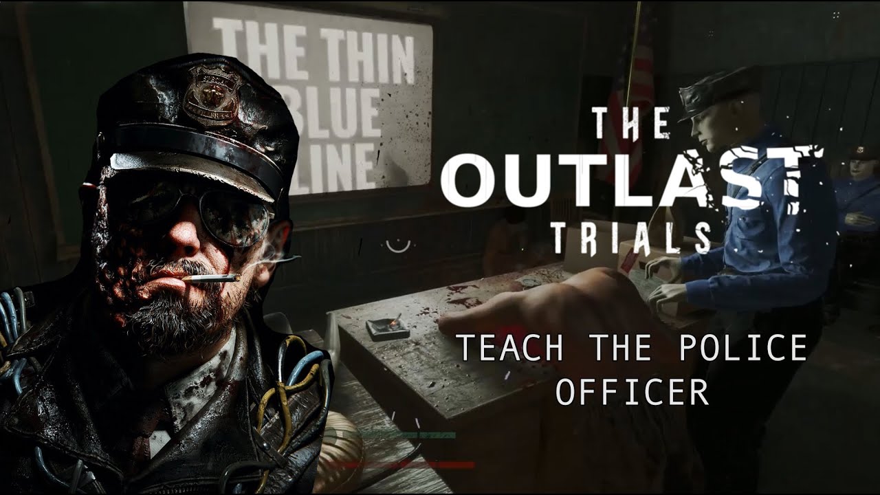 The Outlast Trials: Teach the Police Officer - YouTube